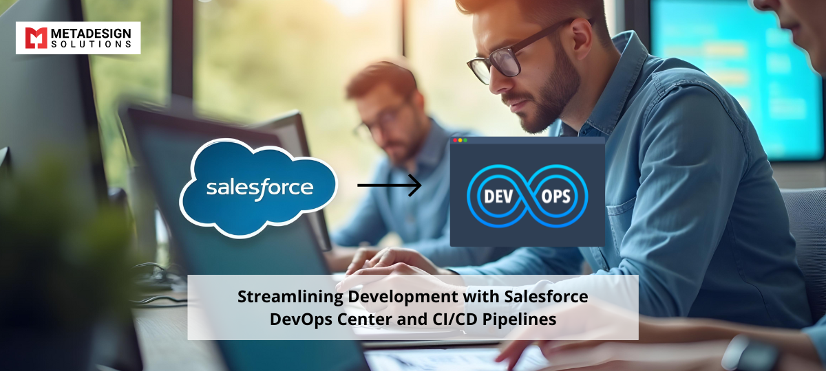Streamlining Development With Salesforce Devops Center And Cicd Pipelines