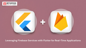 Leveraging Firebase Services with Flutter for Real-Time Applications
